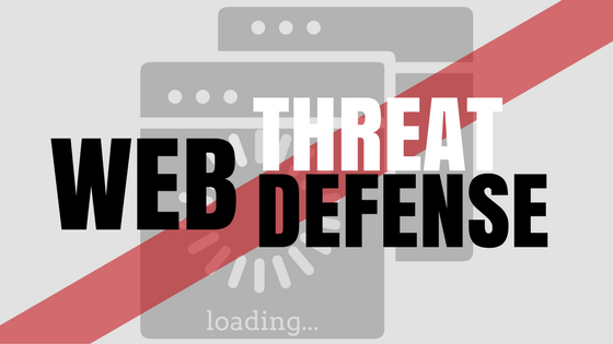 Web Threat Defense - The Ultimate Protection